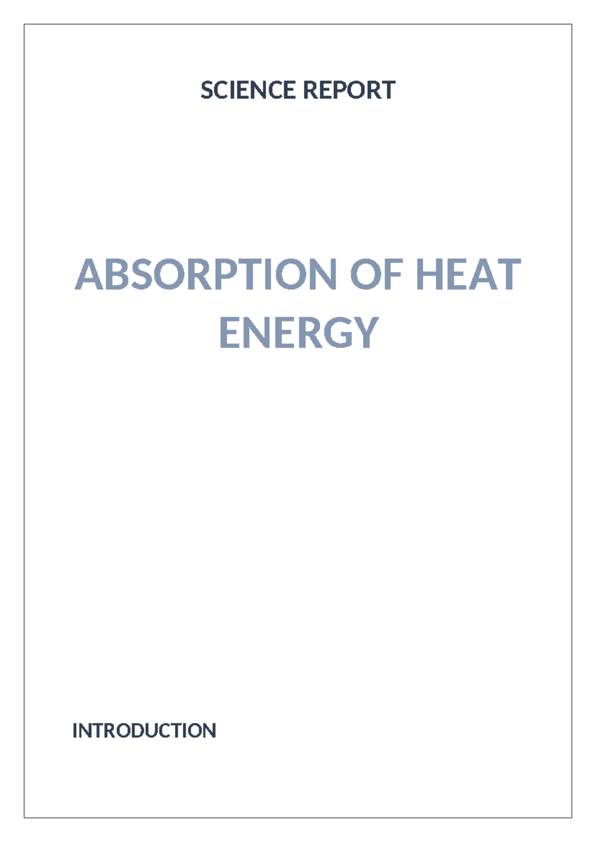 Science Report - Heat Absorption - SCIENCE REPORT ABSORPTION OF HEAT ...