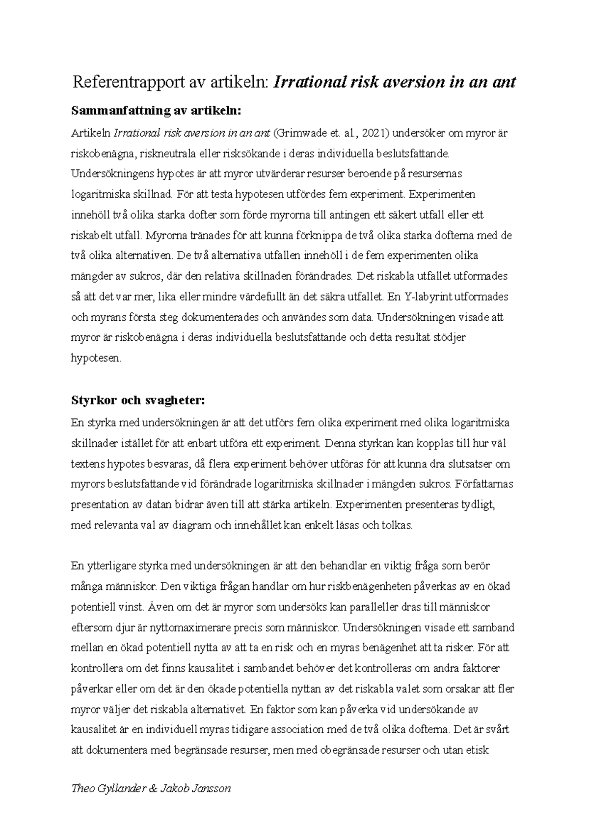 Kausala metoder: Referentrapport om "Irrational risk aversion in an ant ...