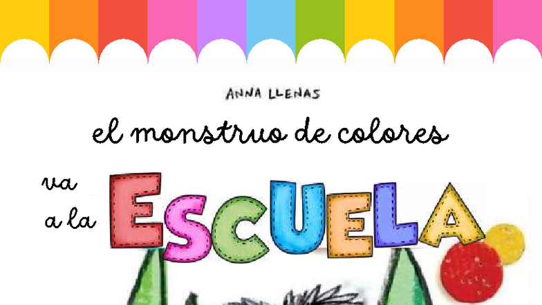 Cuento: El Monstruo de Colores Va a la Escuela - Studocu