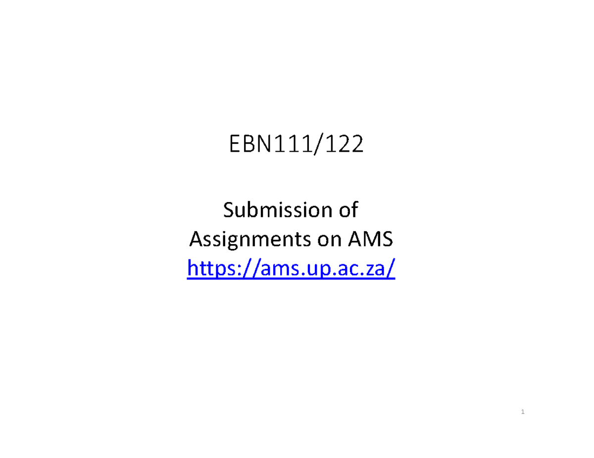 EBN111 Assignment Submission Guide for AMS Process - Studocu