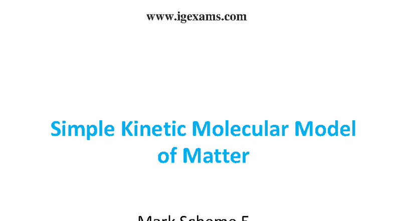 21 - Chemistry - Simple Kinetic Molecular Model of Matter Mark Scheme 5 ...