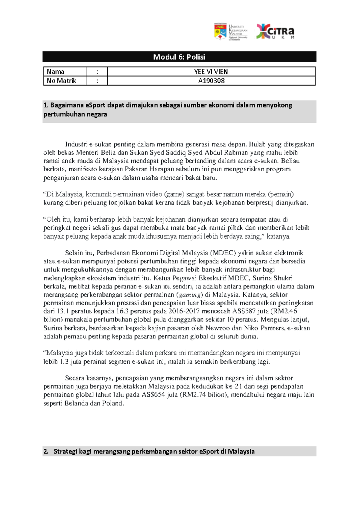Modul 6 Polisi - Modul 6: Polisi Nama : YEE VI VIEN No Matrik : A Bagaimana eSport dapat ...