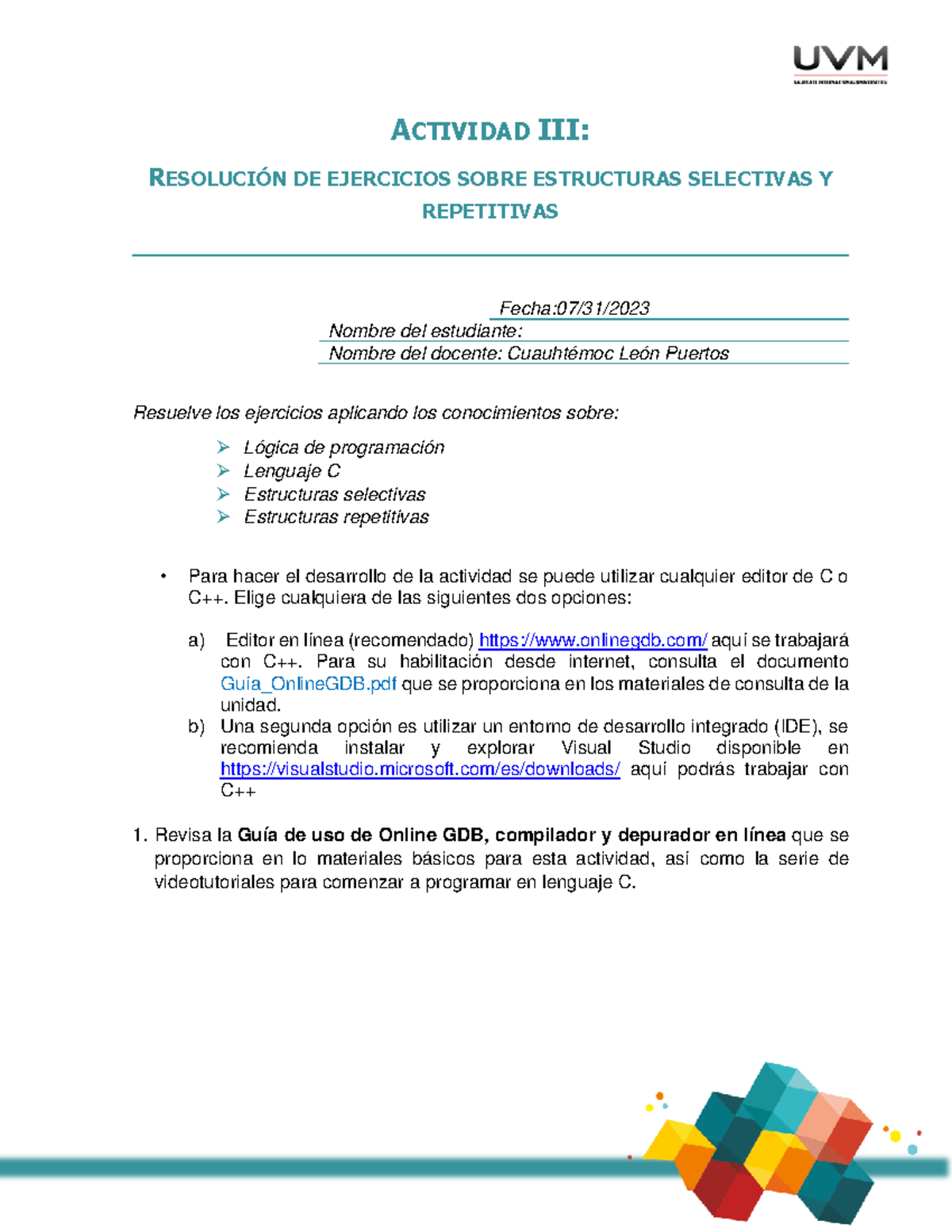 A3 Logica y Programación estructurada UVM - ACTIVIDAD III: RESOLUCI”N DE EJERCICIOS SOBRE - Studocu