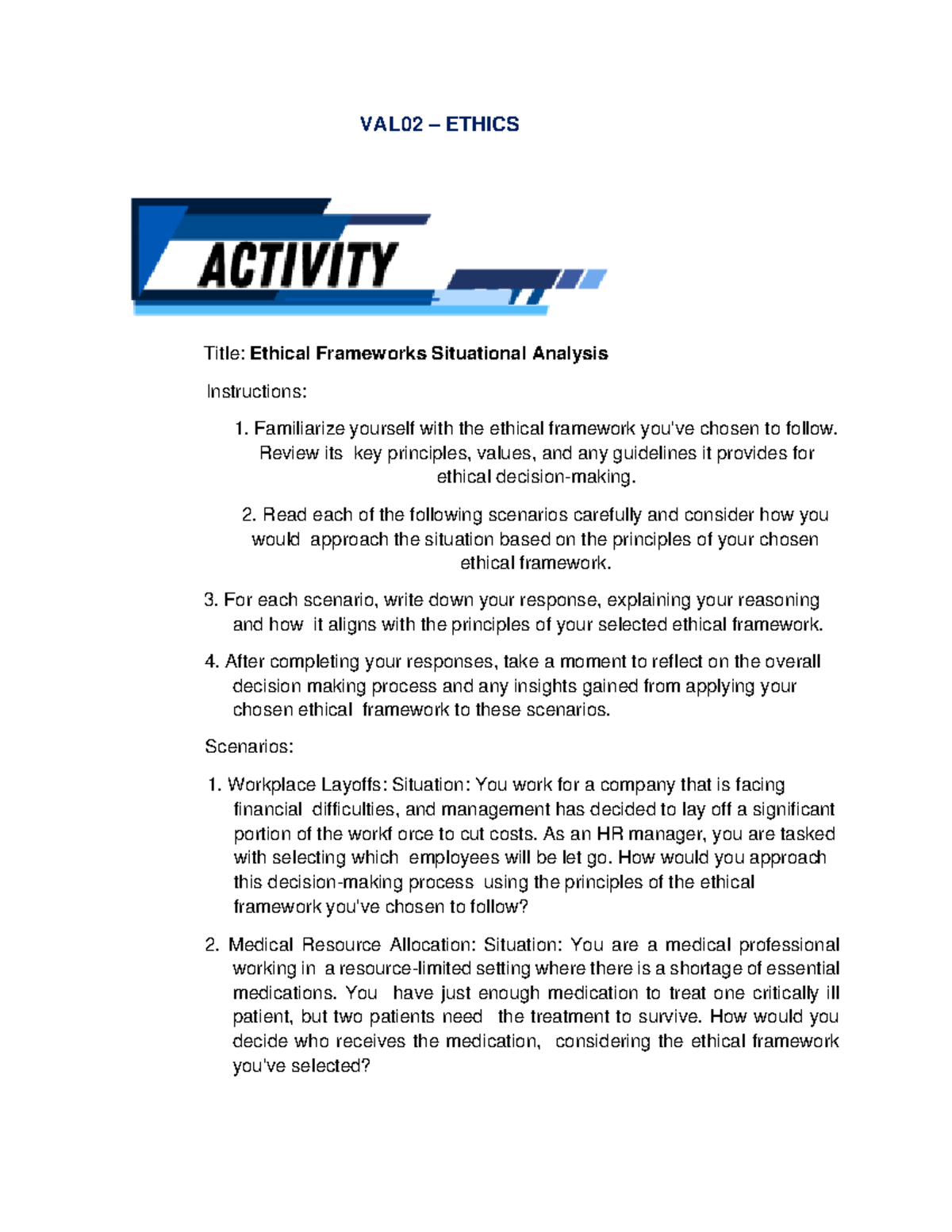 Module VAL02 – Ethics: Ethical Frameworks Situational Analysis - Studocu