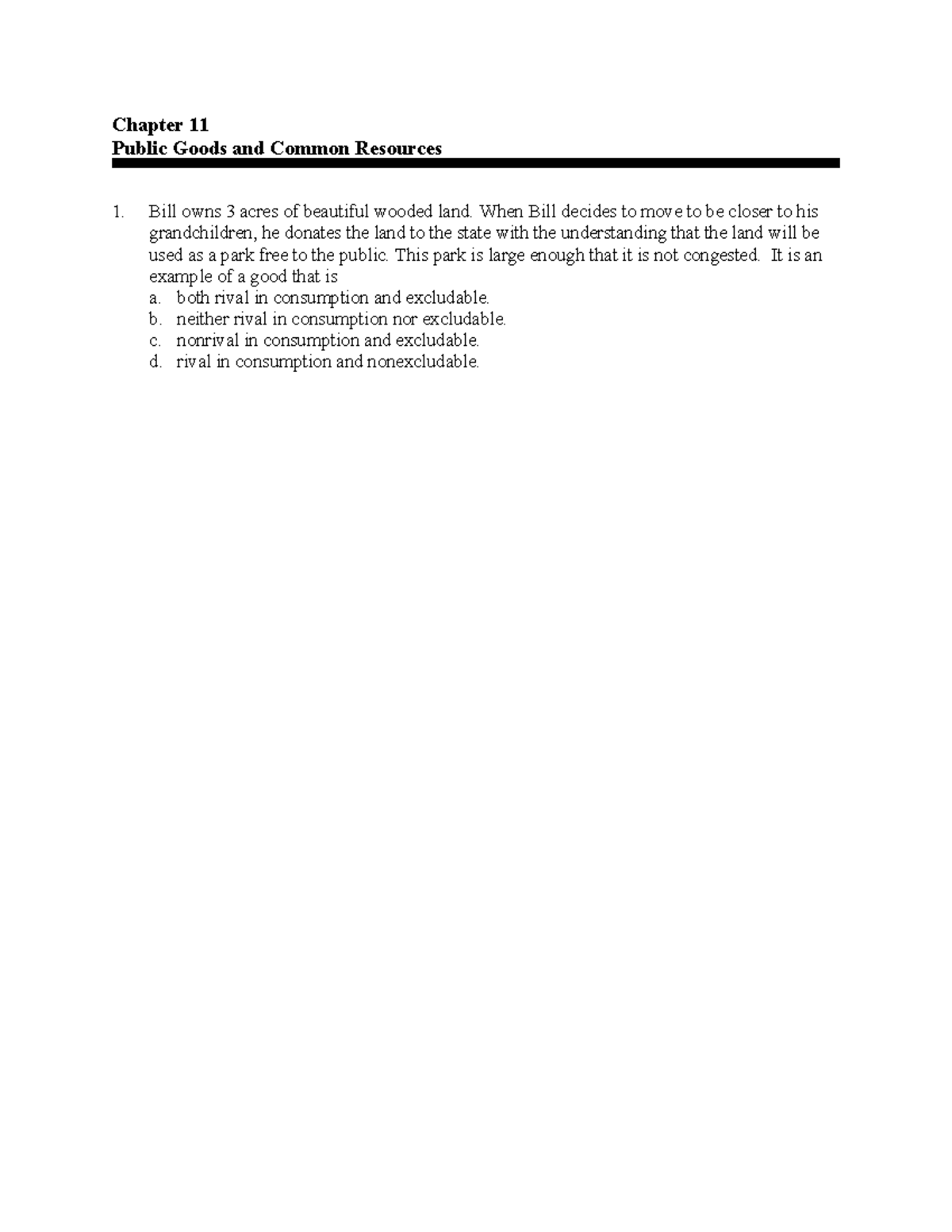 Ch 11 - Practice questions - Chapter 11 Public Goods and Common ...
