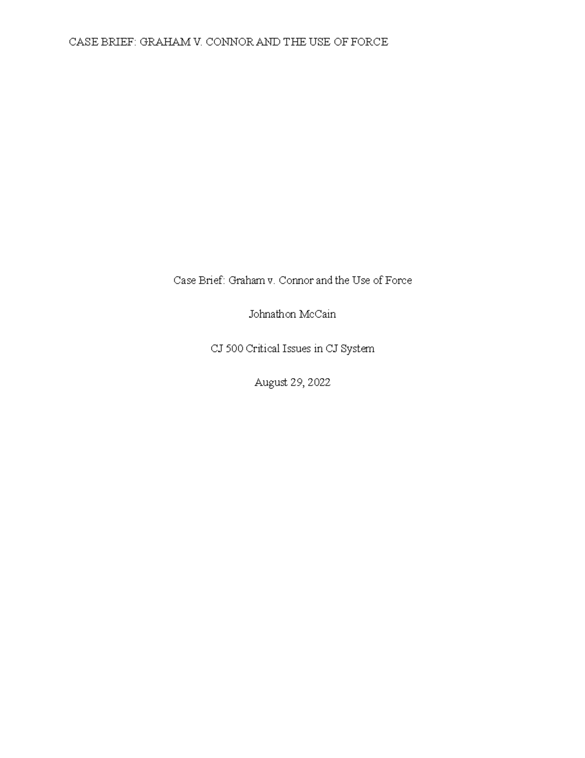 CJ 500 2-2 Case Brief Graham v. Connor and the use of Force - CASE ...