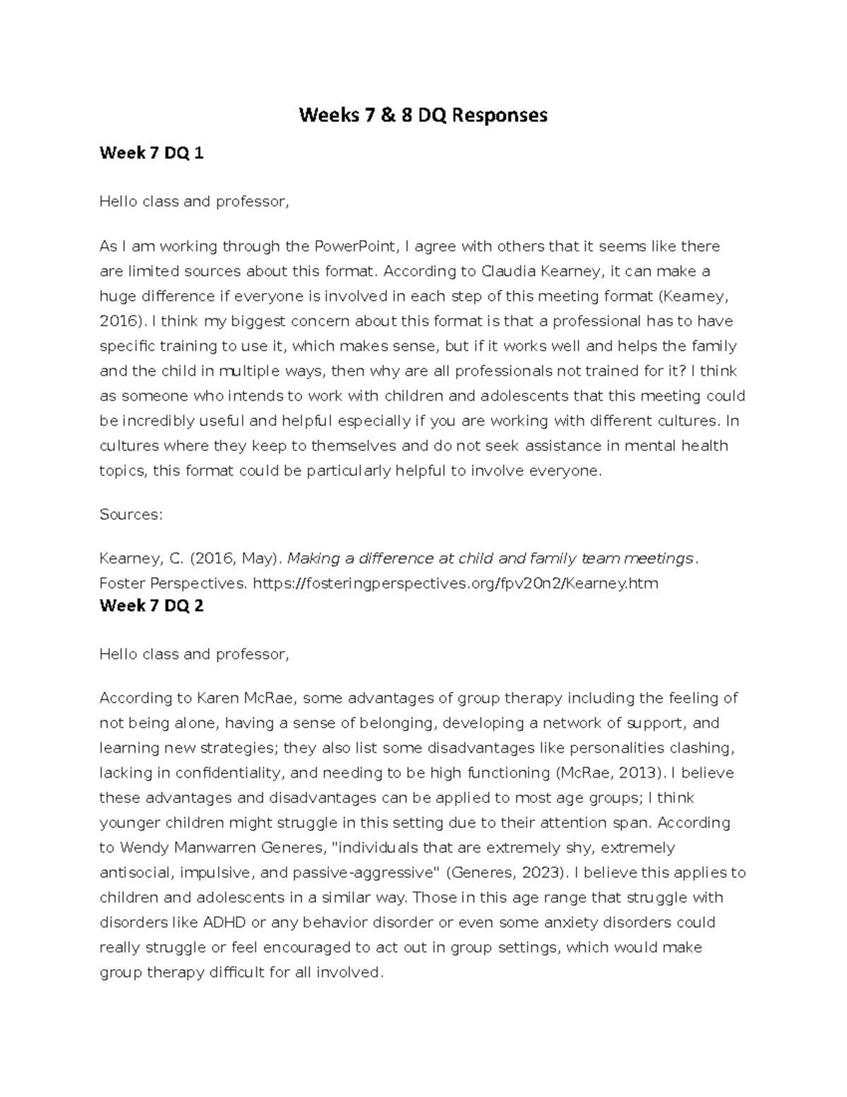 Week 7-8 DQ Responses - Weeks 7 & 8 DQ Responses Week 7 DQ 1 Hello ...