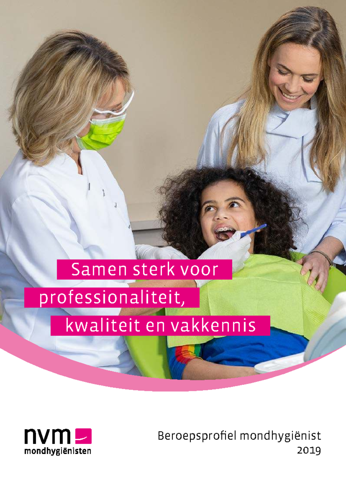Beroepsprofiel Mondhygiënist 2019: Professionele Ontwikkeling en Kwaliteit - Studeersnel
