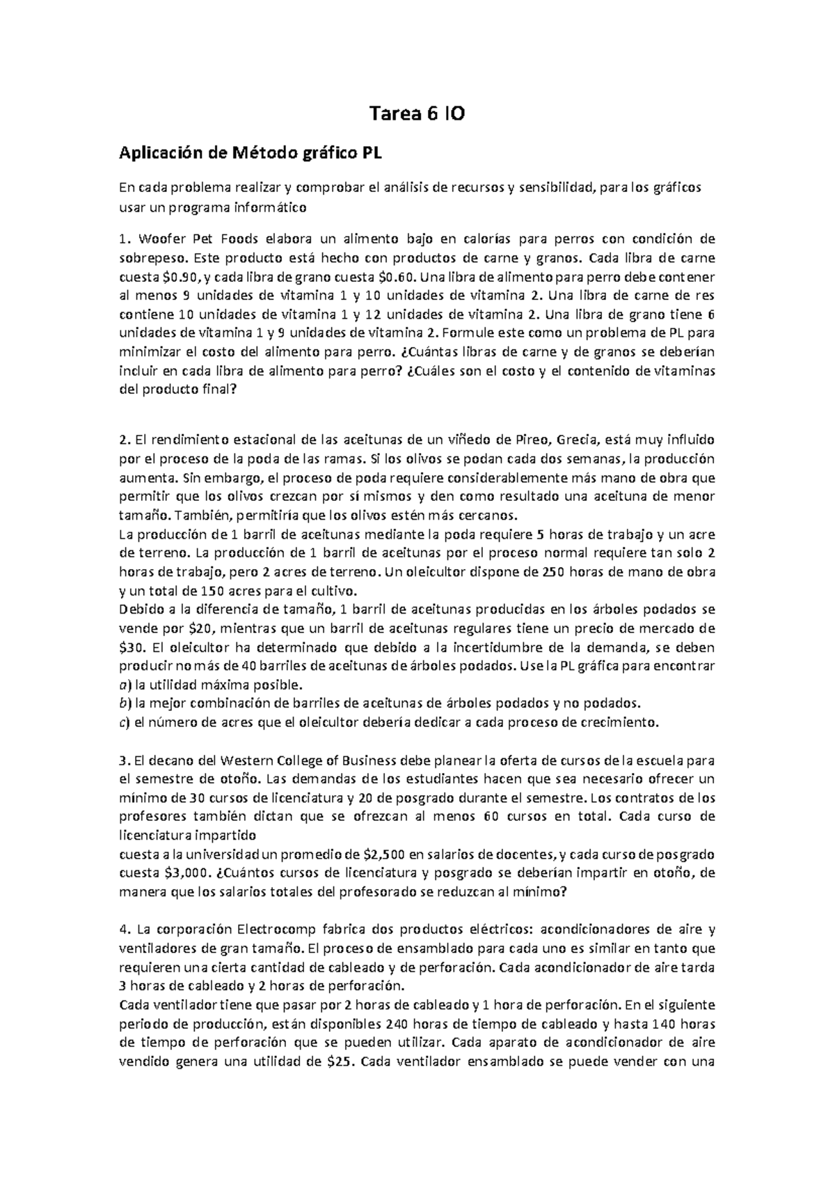Tarea 6 IO Completo - Tarea 6 IO Aplicación de Método gráfico PL En cada problema realizar y ...