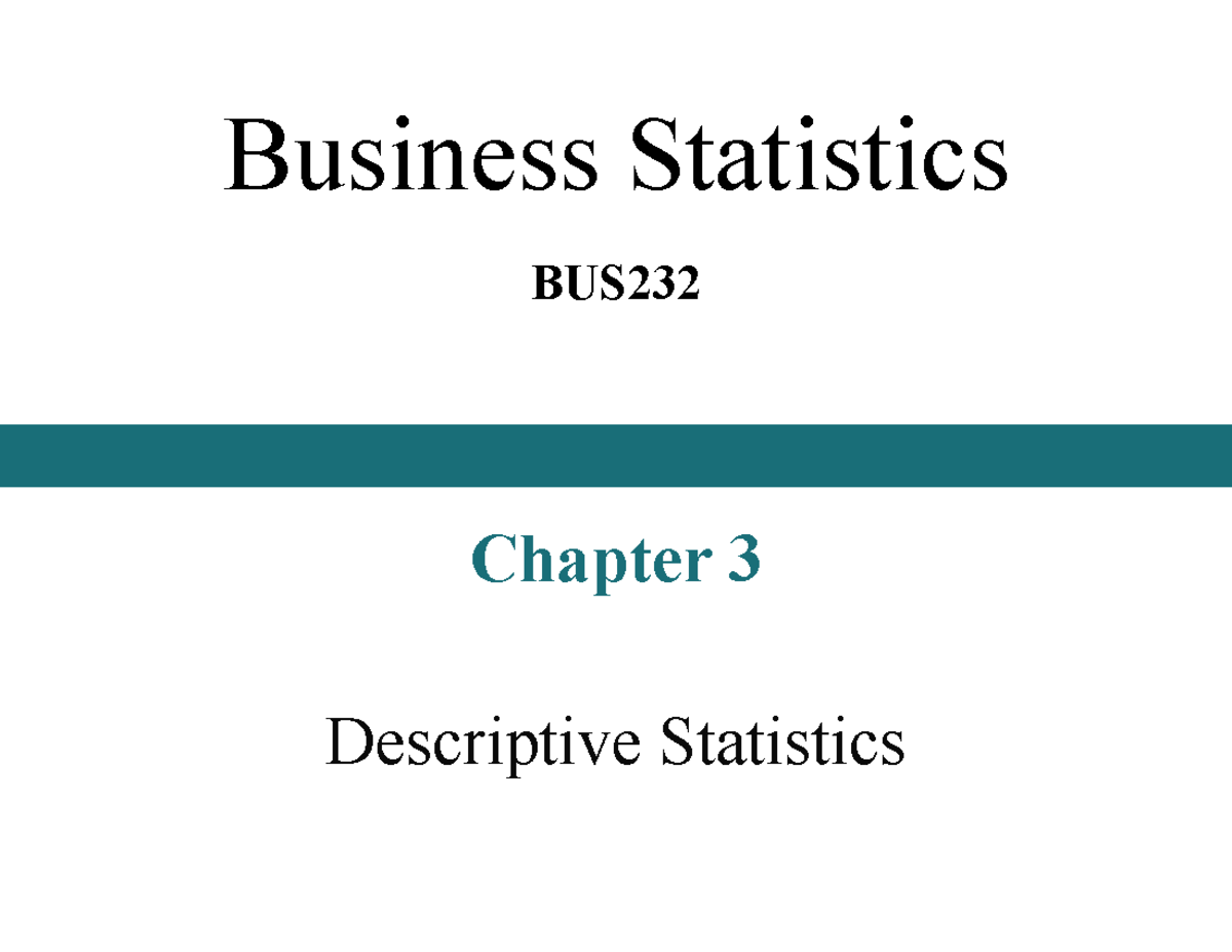 Chapter 03 - PowerPoint Notes on Descriptive Statistics (BUS) - Studocu