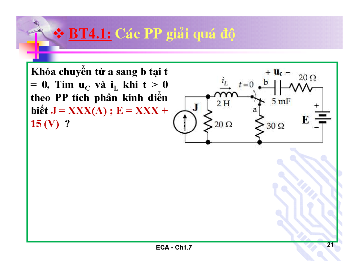 Bài Tập Lớn GTMach Sinhvien Ch4 - 21 Khóa chuyển từ a sang b tại t = 0, Tìm u C và i L khi t > 0 ...