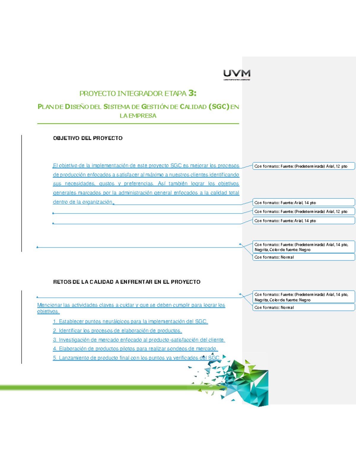 Proyecto integrador Etapa 3 - PROYECTO INTEGRADOR ETAPA 3: PLAN DE DISEÑO DEL SISTEMA DE GESTIÓN ...