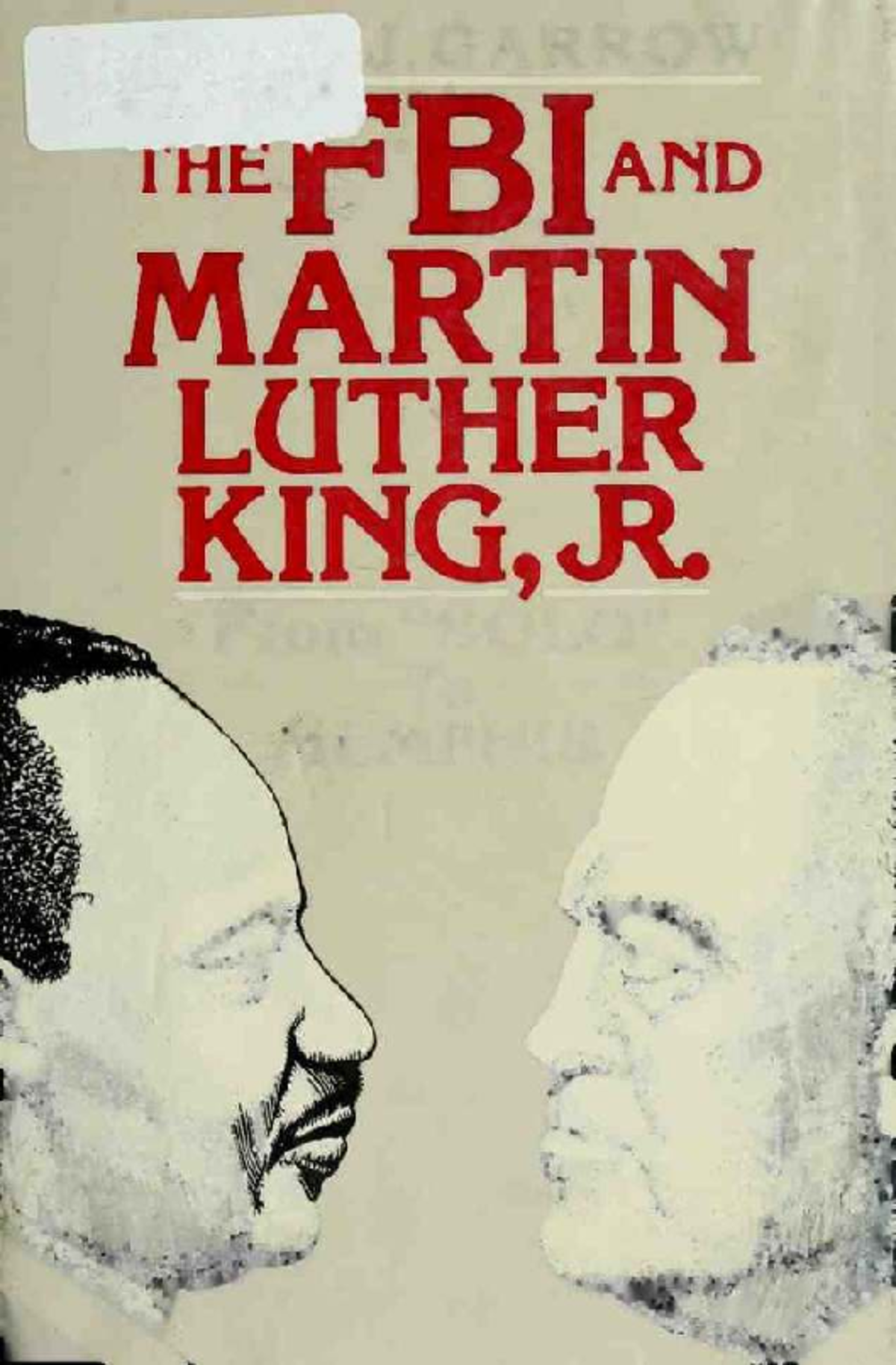 The FBI and Martin Luther King, Jr. - A Study by D.J. Garrow - Studocu
