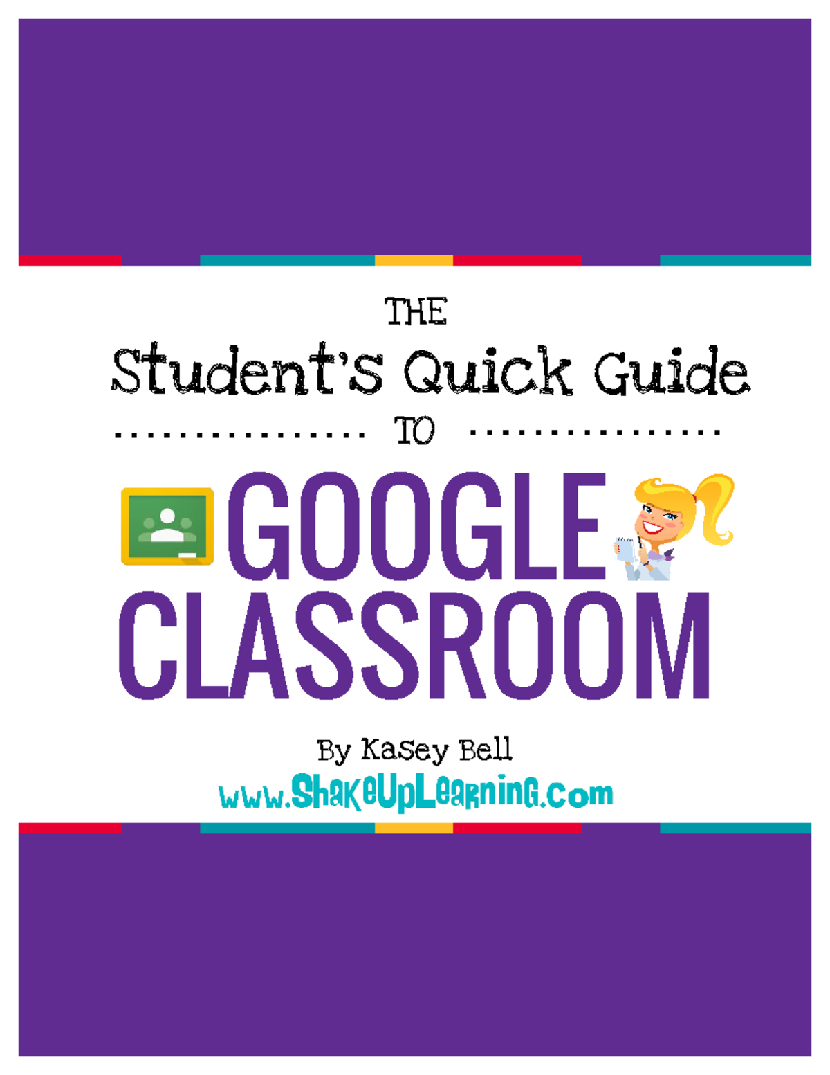 Student Quick Guide to Google Classroom - By Kasey Bell Student9s Quick ...