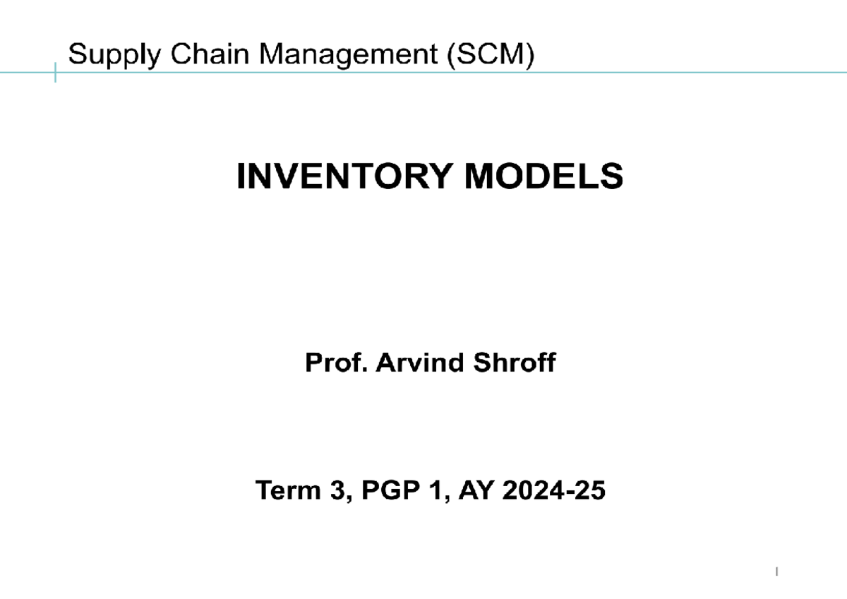 SCM 3 AS - Inventory Models & Independent Demand Systems Overview - Studocu