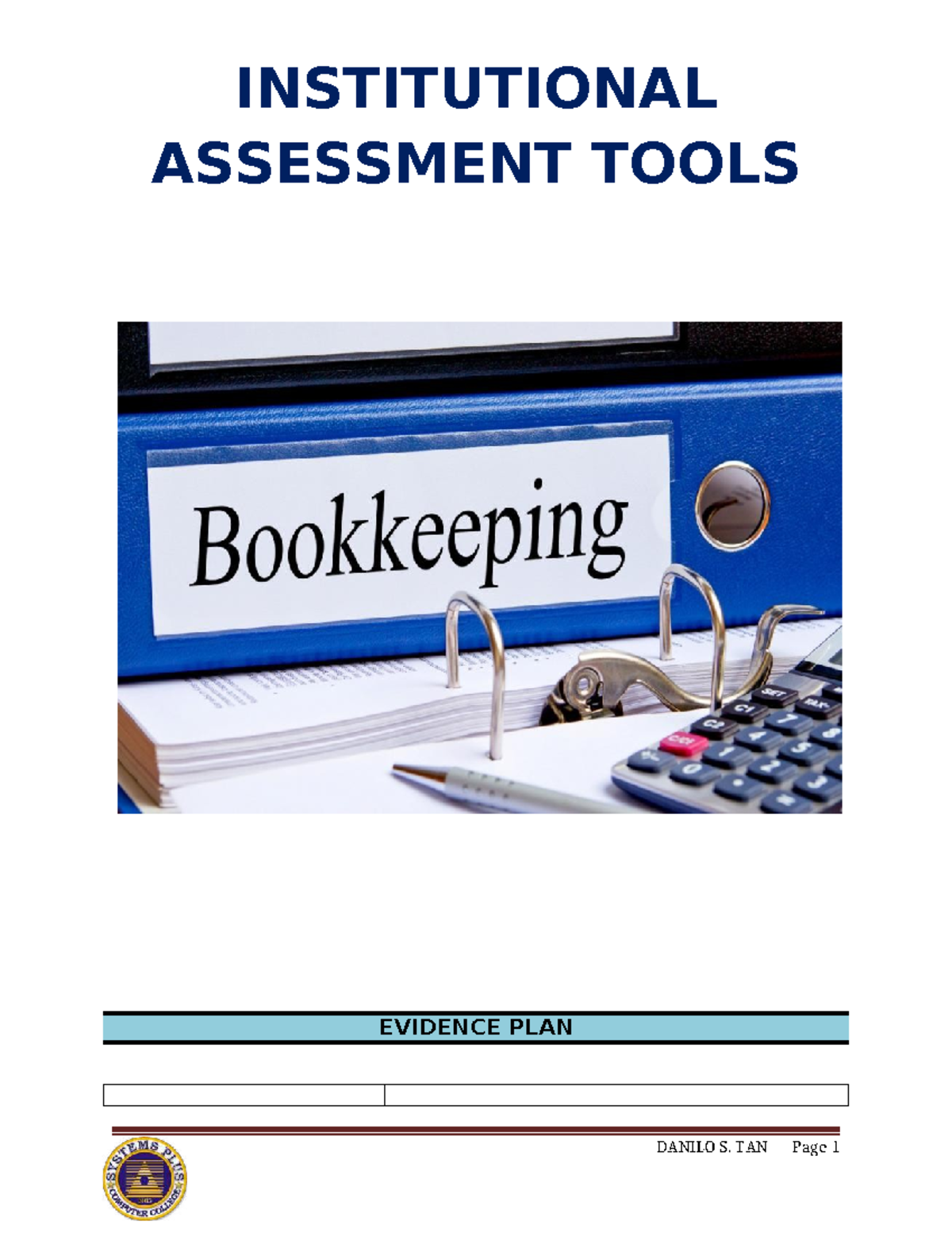INSTITUTIONAL ASSESSMENT TOOLS EVIDENCE PLAN FOR BOOKKEEPING NC - Studocu
