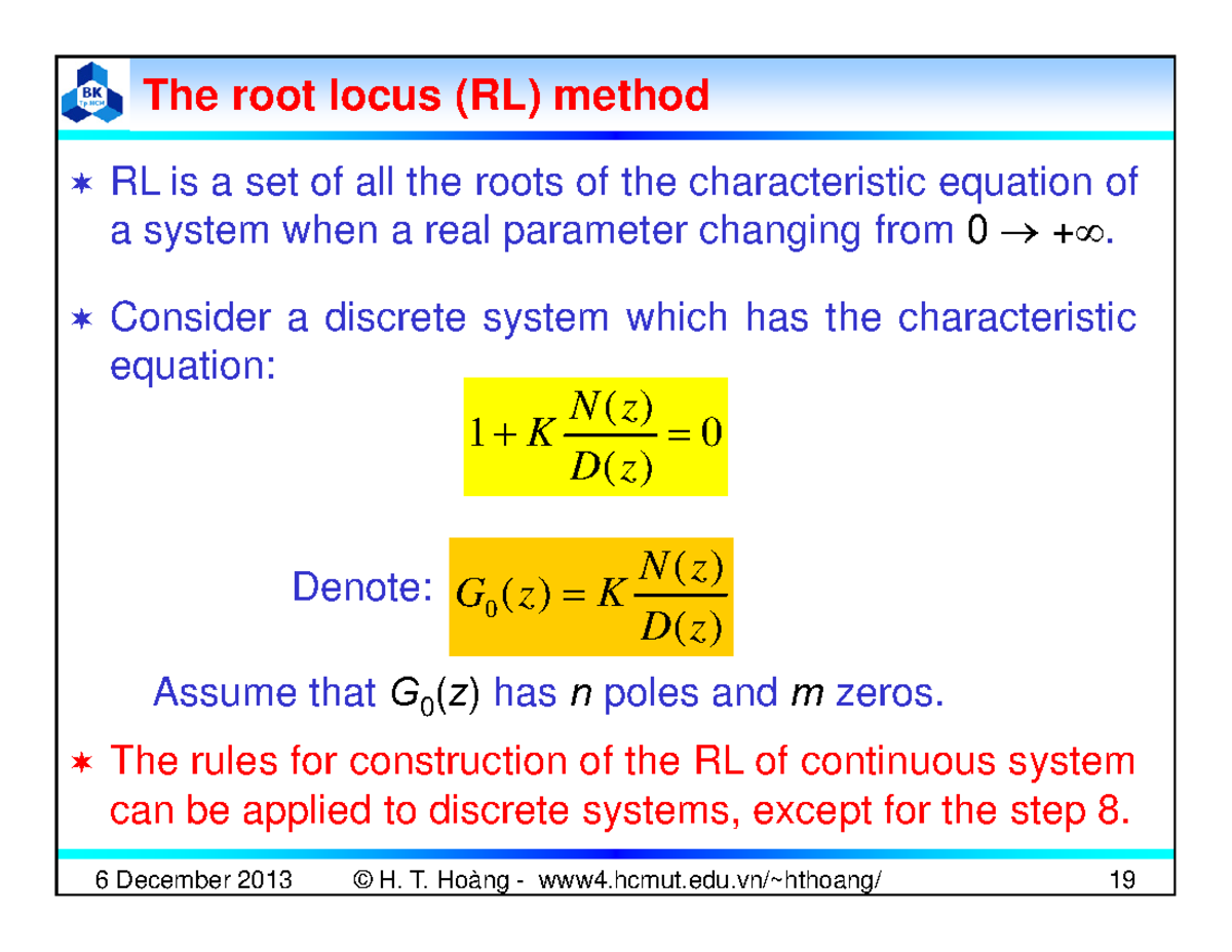 1 Analysis of discrete control systems Root Locus - The root locus (RL ...