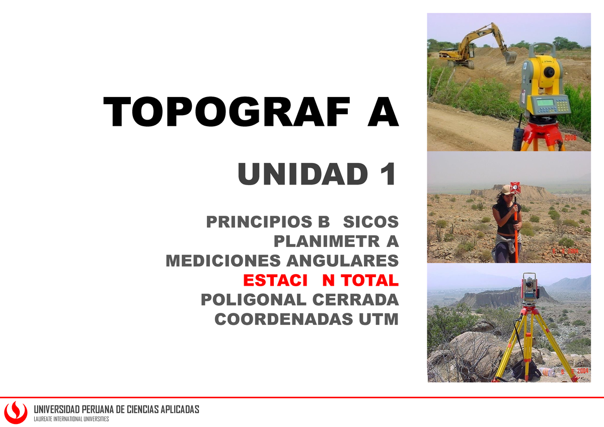 TOPOGRAFÍA UNIDAD 1: PRINCIPIOS BÁSICOS DE TAQUIMETRÍA Y ESTACIÓN TOTAL - Studocu