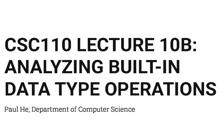 CSC110 LECTURE 10B: ANALYZING LIST OPERATIONS IN PYTHON - Studocu