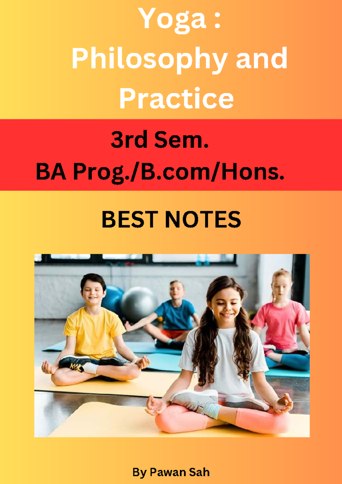 ENG 231214 Yoga: Philosophy and Practice Final Notes for 3rd Sem - Studocu