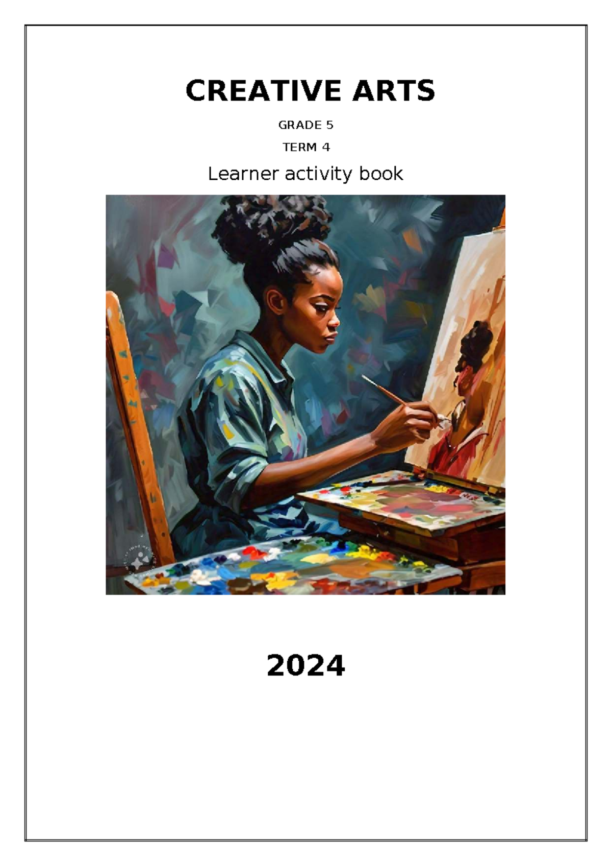 Creative Arts Grade 5 Term 4: Week-by-Week Learner Activities - Studocu