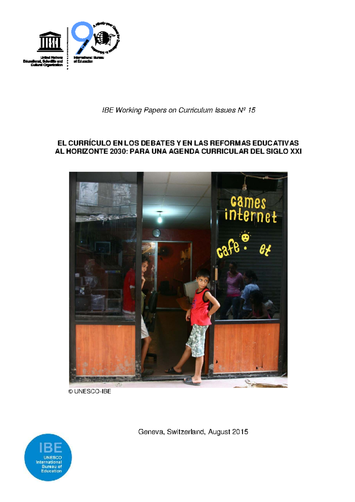 IBE Working Papers on Curriculum Issues Nº 15: El Currículo y su ...