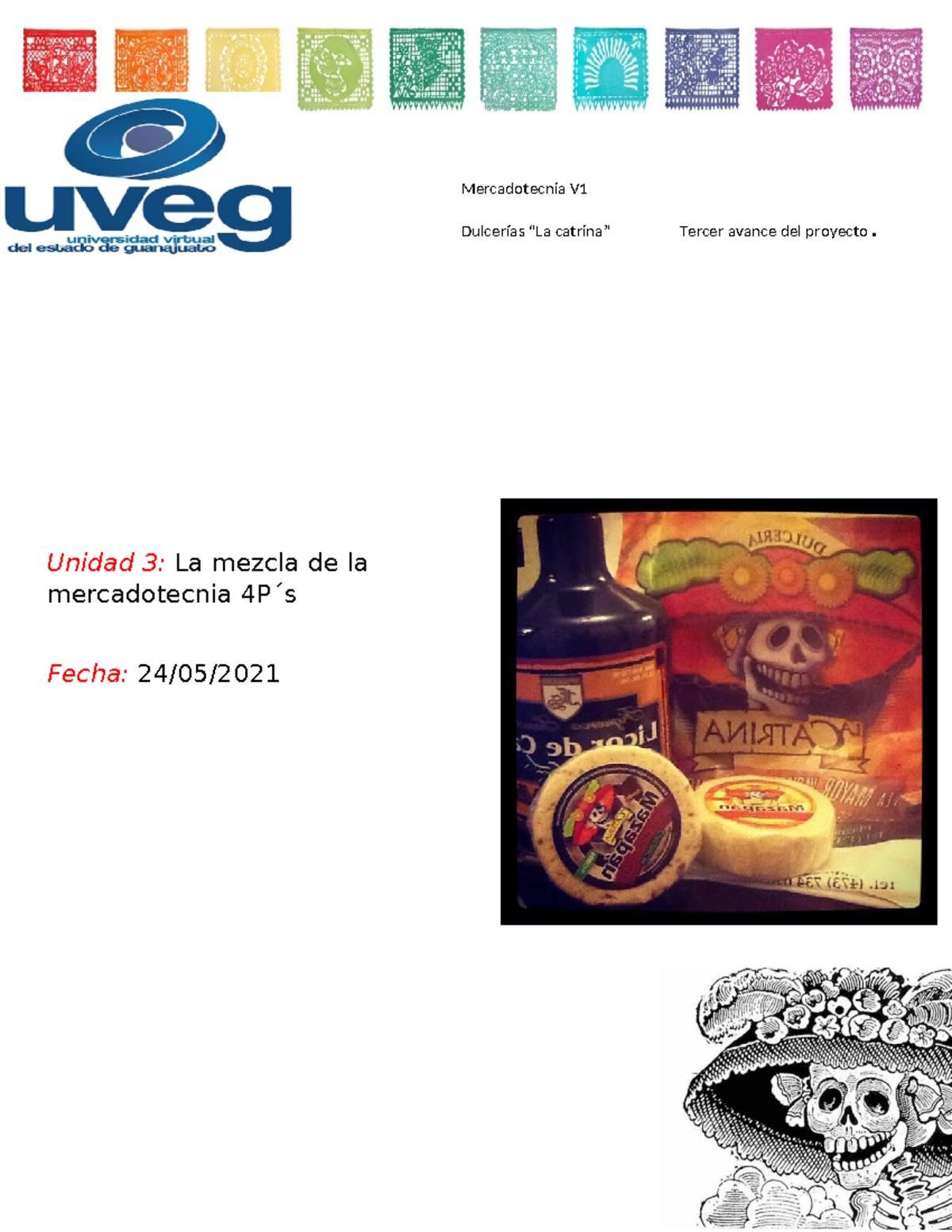 Mercadotecnia_tercer avance - Mercadotecnia V Dulcerías “La catrina” Tercer avance del proyecto ...
