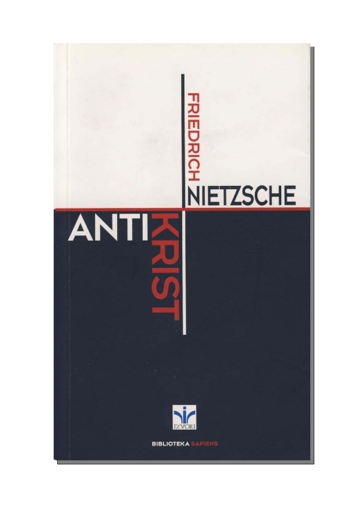220929195 Friedrich Nietzsche: Antikrist - Dubinska analiza 1888 - Studocu