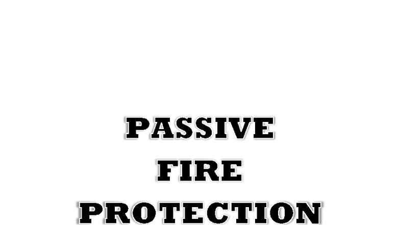 Passive Fire Protection System: Key Concepts and Materials - Studocu