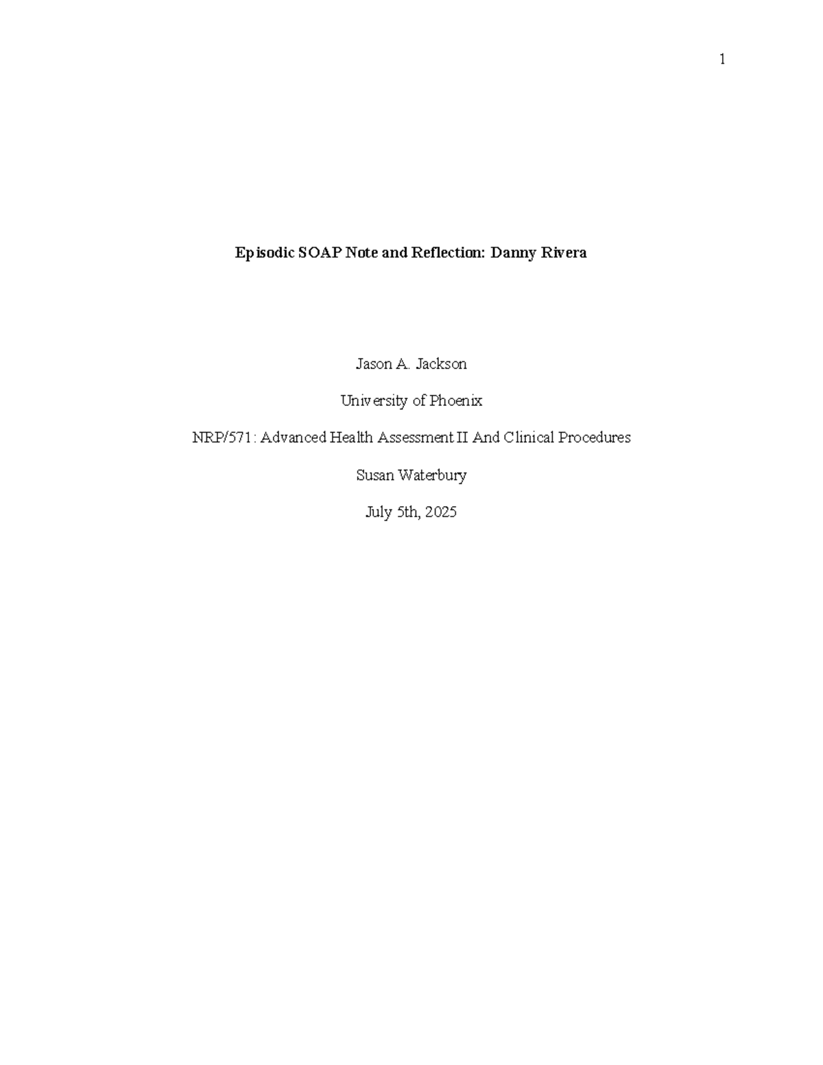 Episodic SOAP Note: Danny Rivera - Advanced Health Assessment II - Studocu