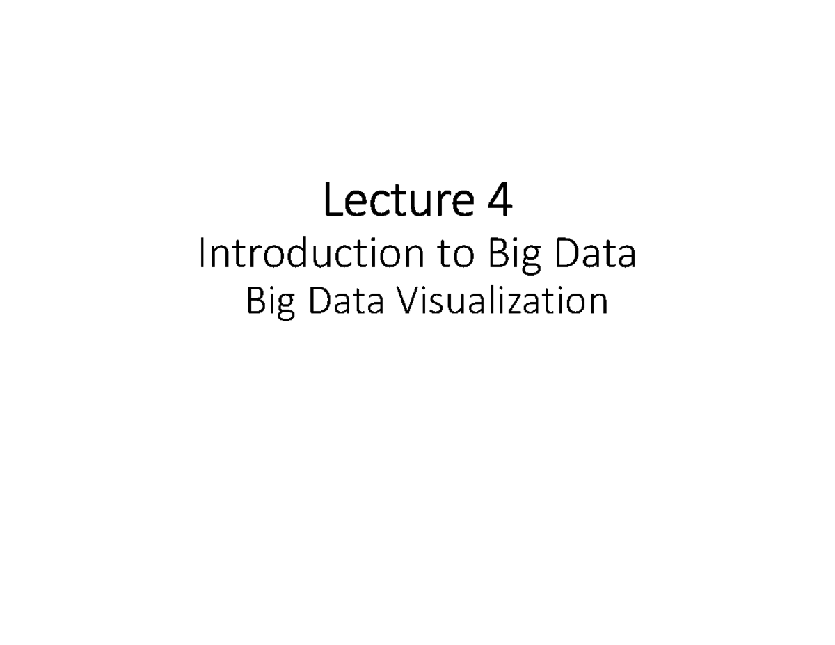 Lecture 4: Understanding Big Data Visualization Techniques - Studocu