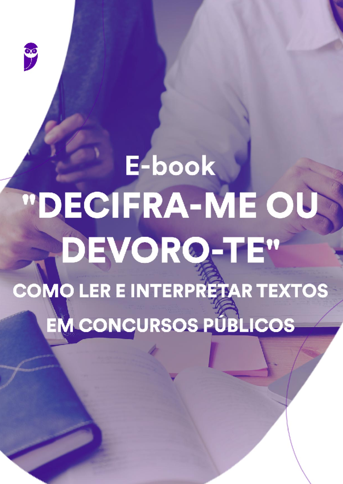 E BOOK Leitura E Interpretacao DE Textos - "DECIFRA-ME OU DEVORO-TE": COMO LER E - Studocu