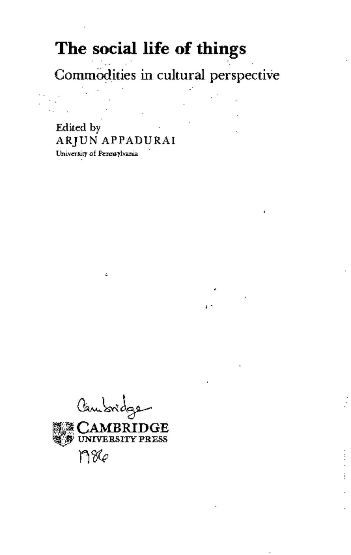 Cultural Biography of Things: Understanding Commoditization Processes ...