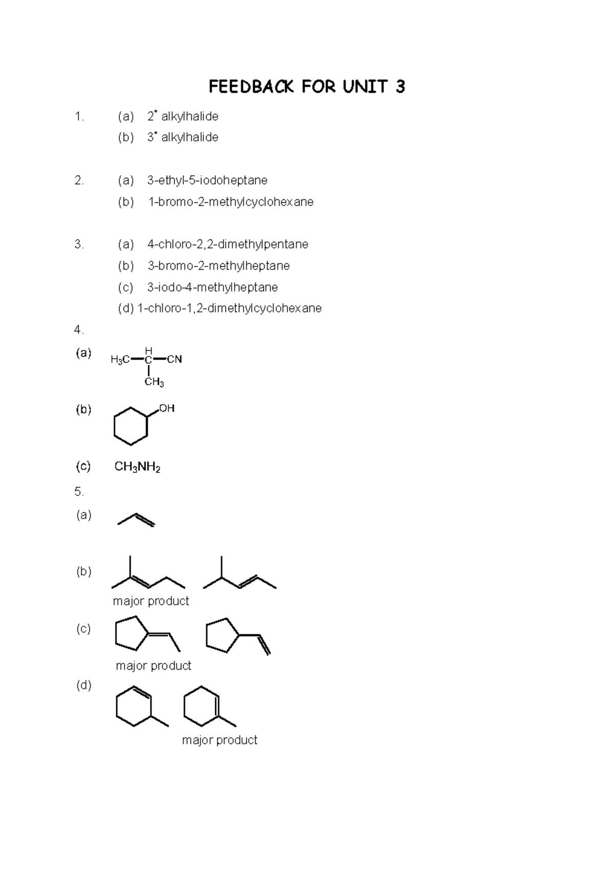 Feedback FOR UNIT 3 - Memo - CHEM1643 - FEEDBACK FOR UNIT 3 (a) 2 ° alkylhalide (b) 3 ...