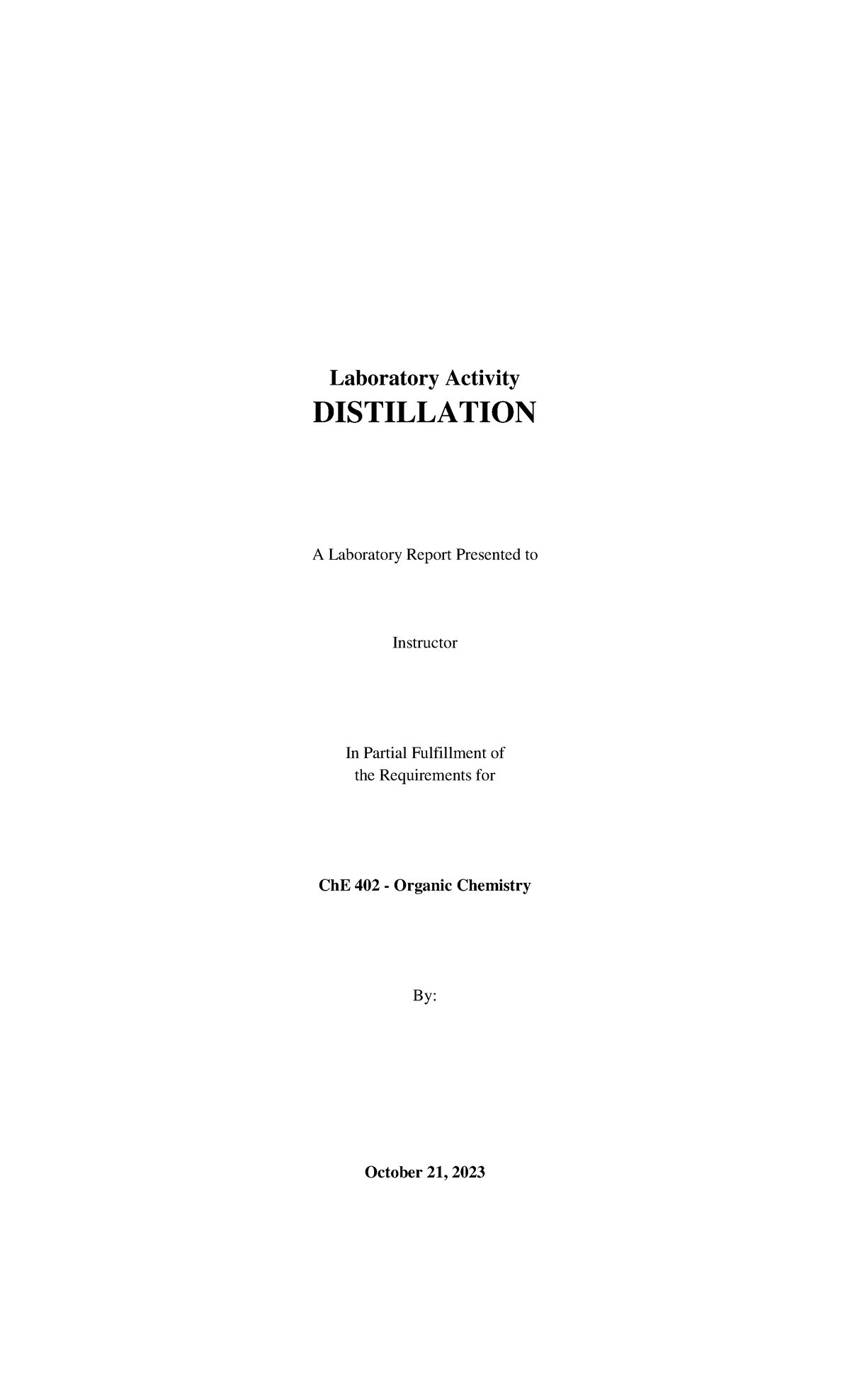 Distillation Laboratory Experiment - Laboratory Activity DISTILLATION A Laboratory Report ...