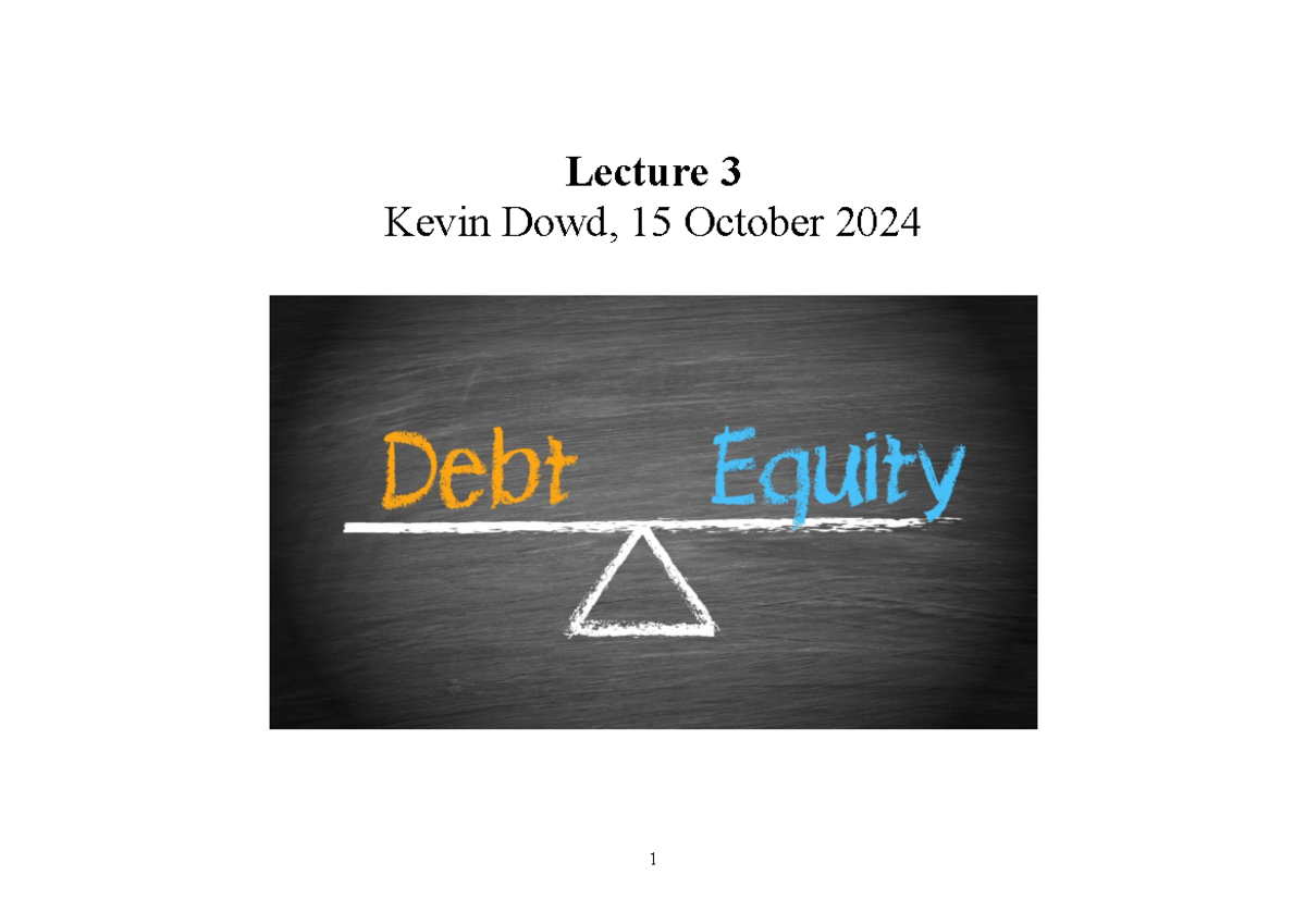 Lecture 3 - Lecture Kevin Dowd, 15 October Let’s first recap key points ...