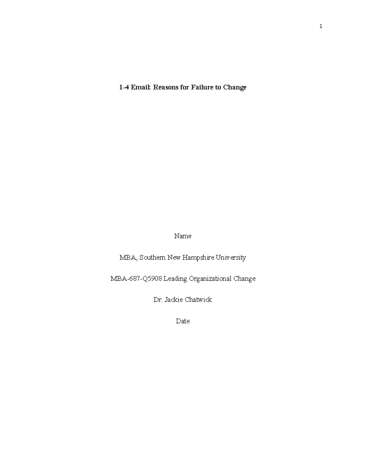 MBA-687-Q5908 Email: Reasons for Failure to Change in Organizations ...