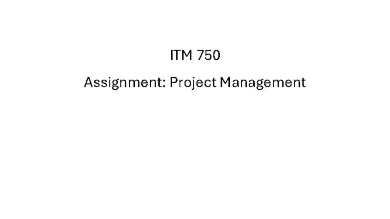 ITM 750 Project Management: Gantt Chart, Schedule & Cost Overview - Studocu