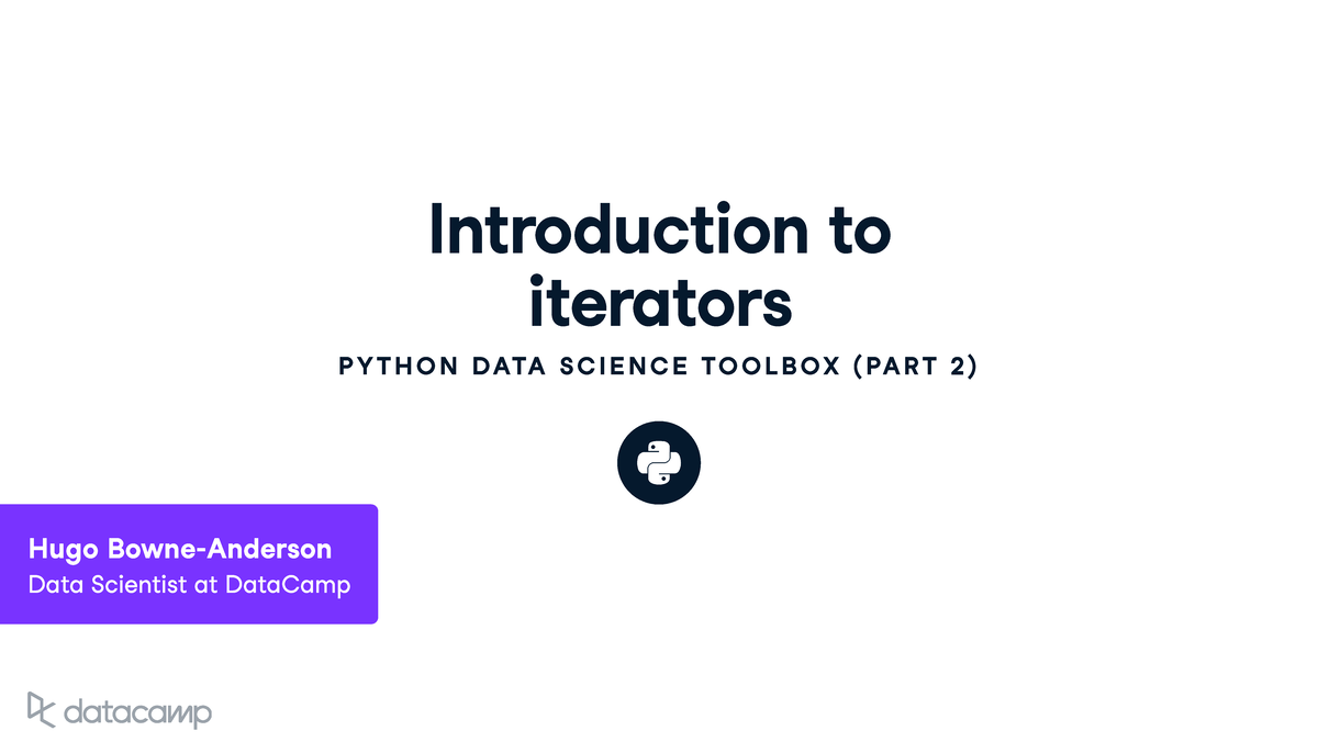 Python Data Science Toolbox (Part 2): Iterators Explained - Studocu