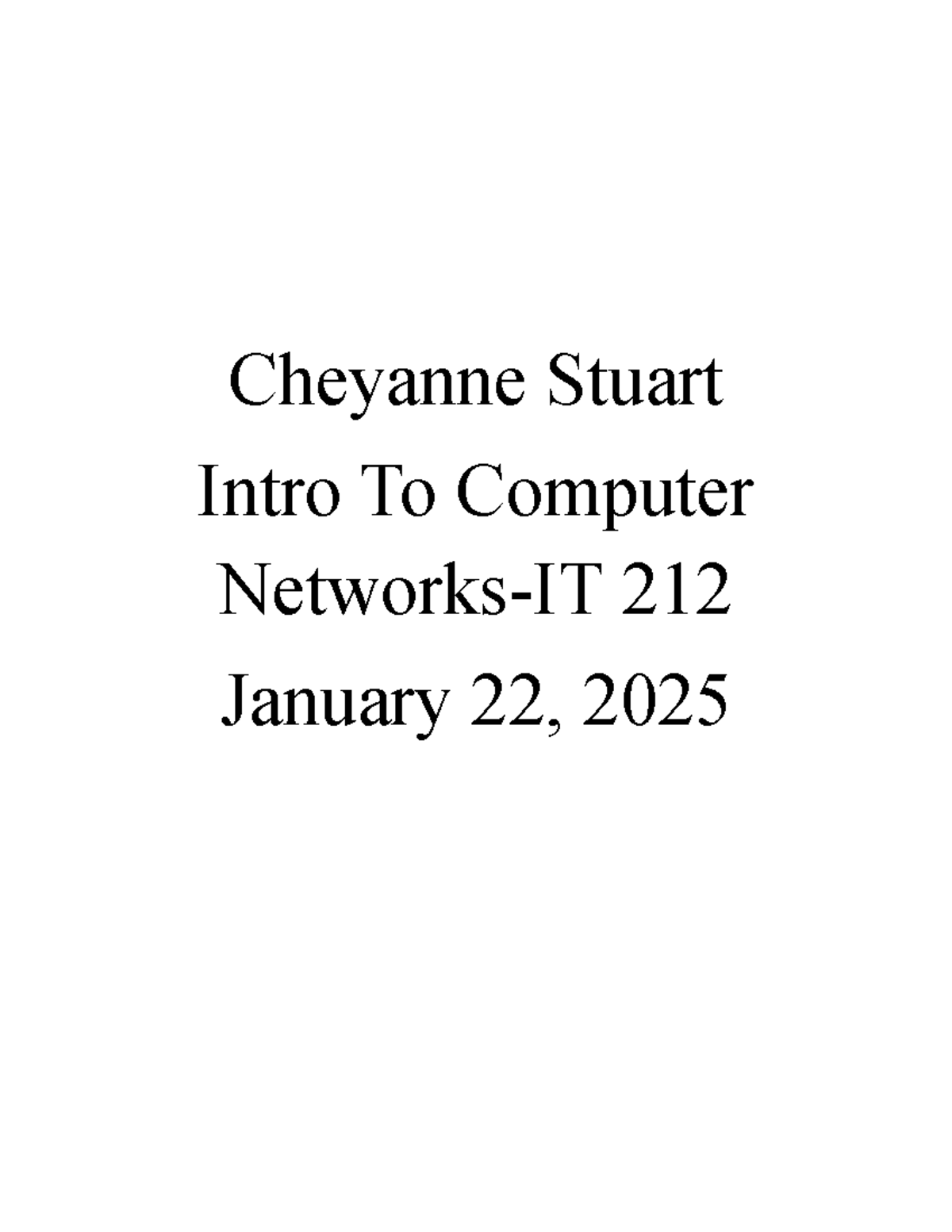 Milestone 1 - done - IT-212 - Cheyanne Stuart Intro To Computer Networks-IT 212 January 22, 2025 ...