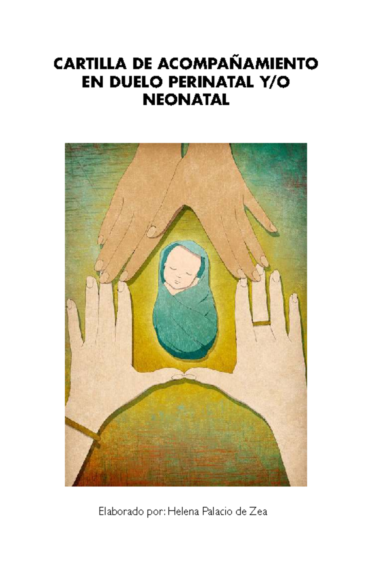 CARTILLA DE ACOMPAÑAMIENTO EN DUELO PERINATAL Y NEONATAL - Studocu