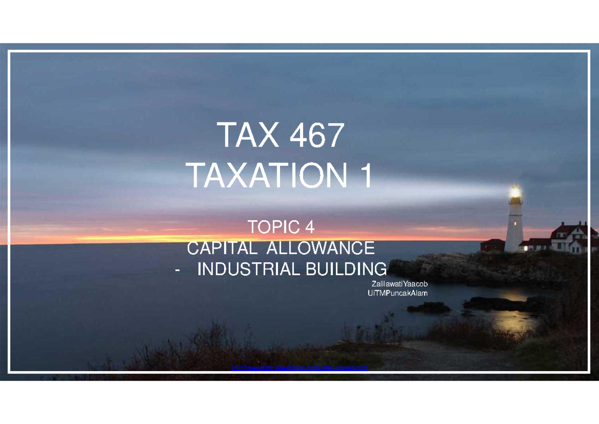 TAX 467 FINAL EXAM TOPIC 5 INDUSTRIAL BUILDING ALLOWANCE - Studocu