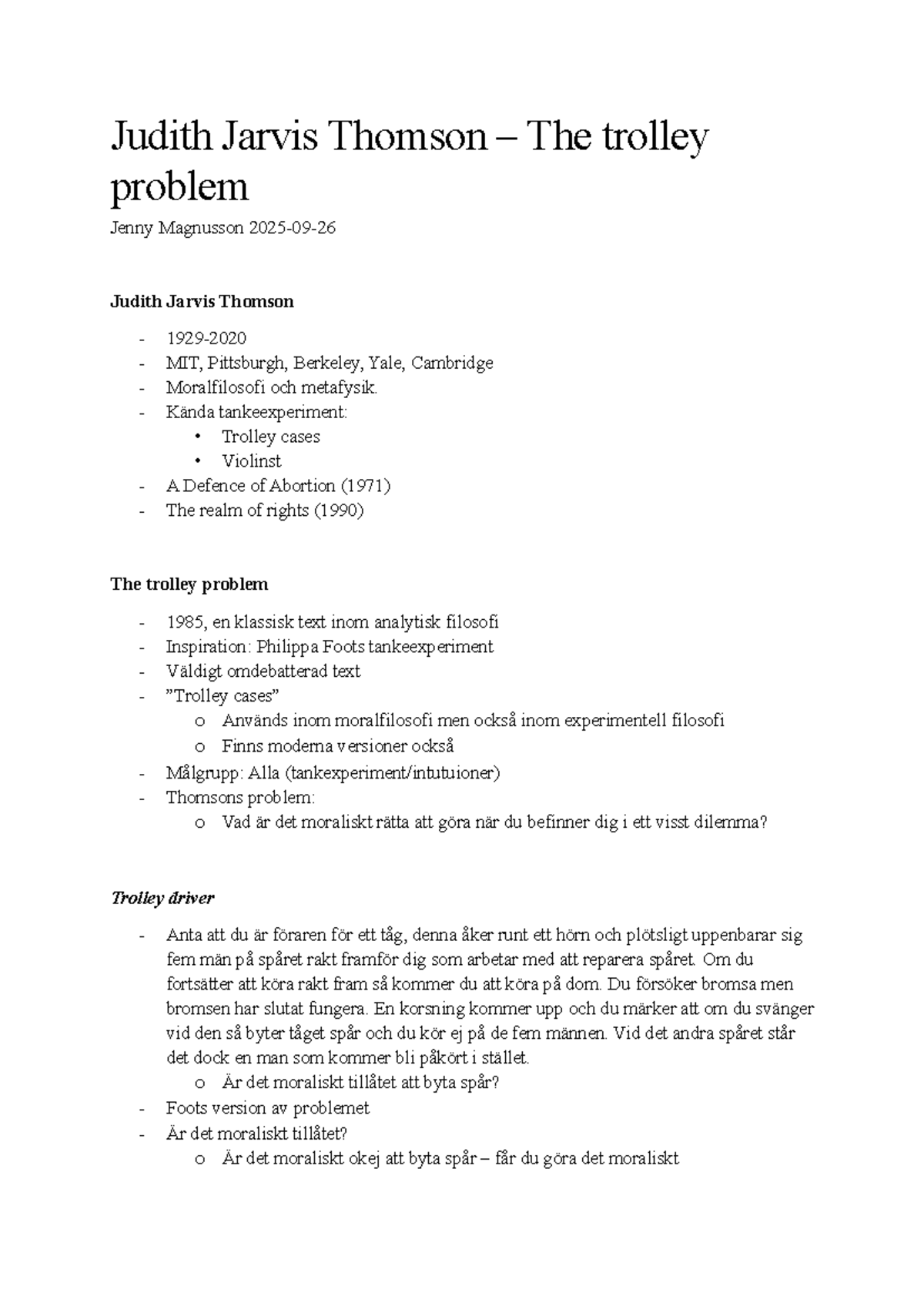 Anteckningar 1-12: Judith Jarvis Thomson och Trolley Problemet - Studocu