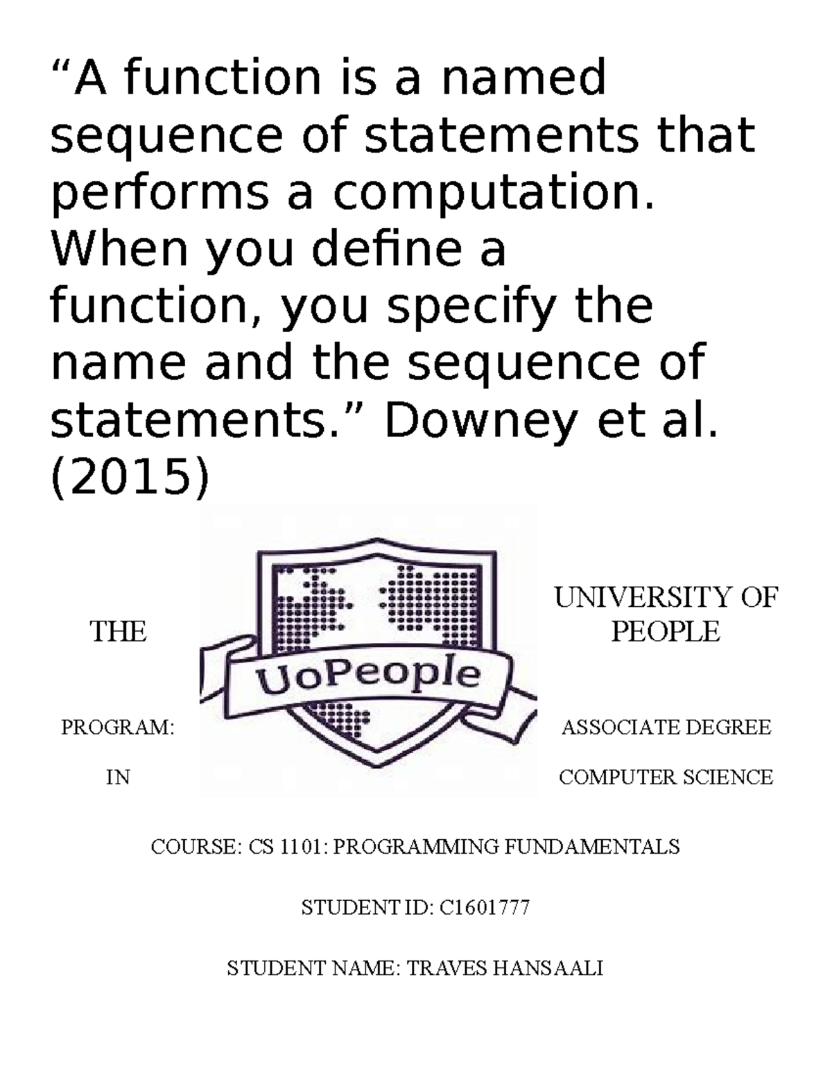 Programming Assignment Unit 2 - “A function is a named sequence of ...