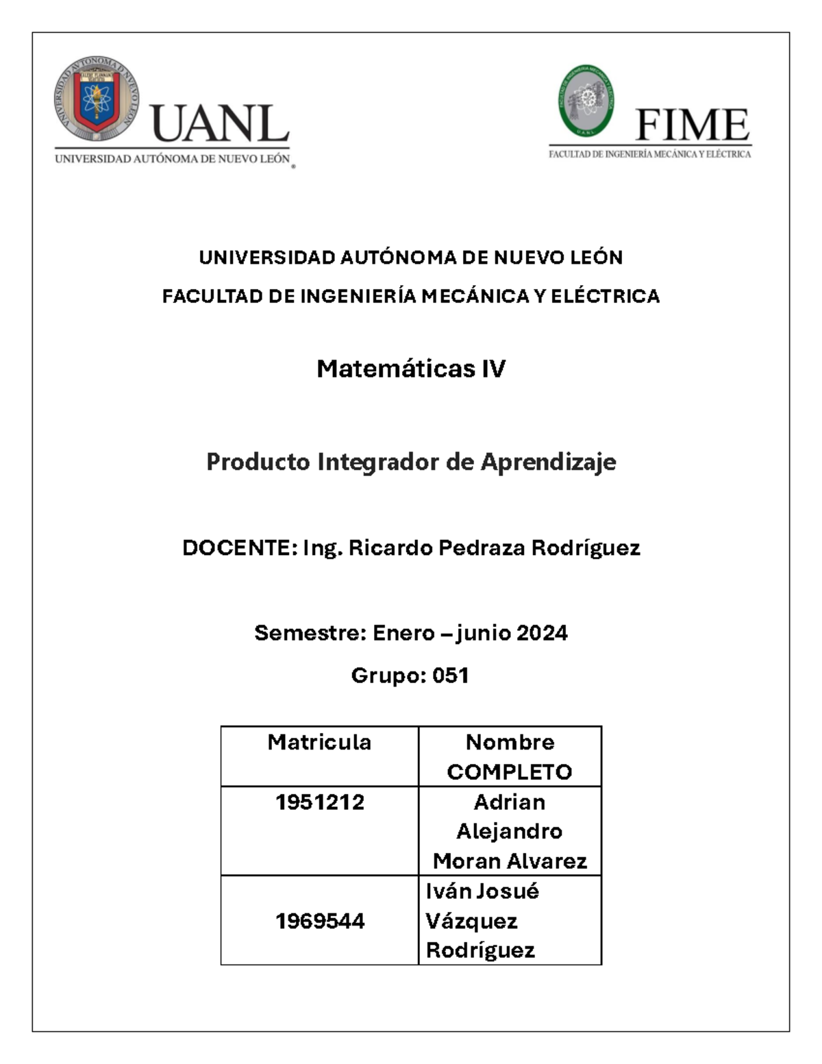 PIA MATE 4 Equipo 1 - pias - UNIVERSIDAD AUTÓNOMA DE NUEVO LEÓN FACULTAD DE INGENIERÍA MECÁNICA ...
