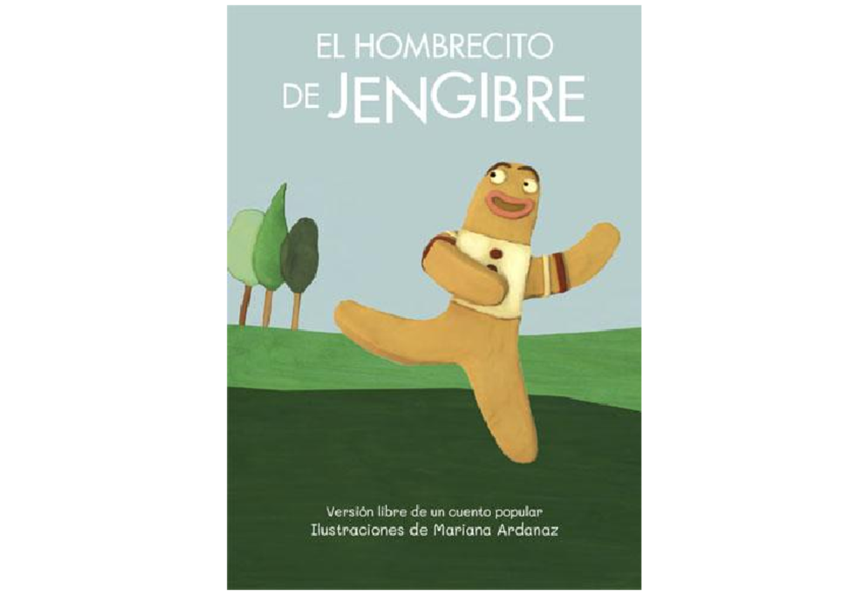 El hombrecito de jengibre: Cuento infantil y aventuras - Studocu