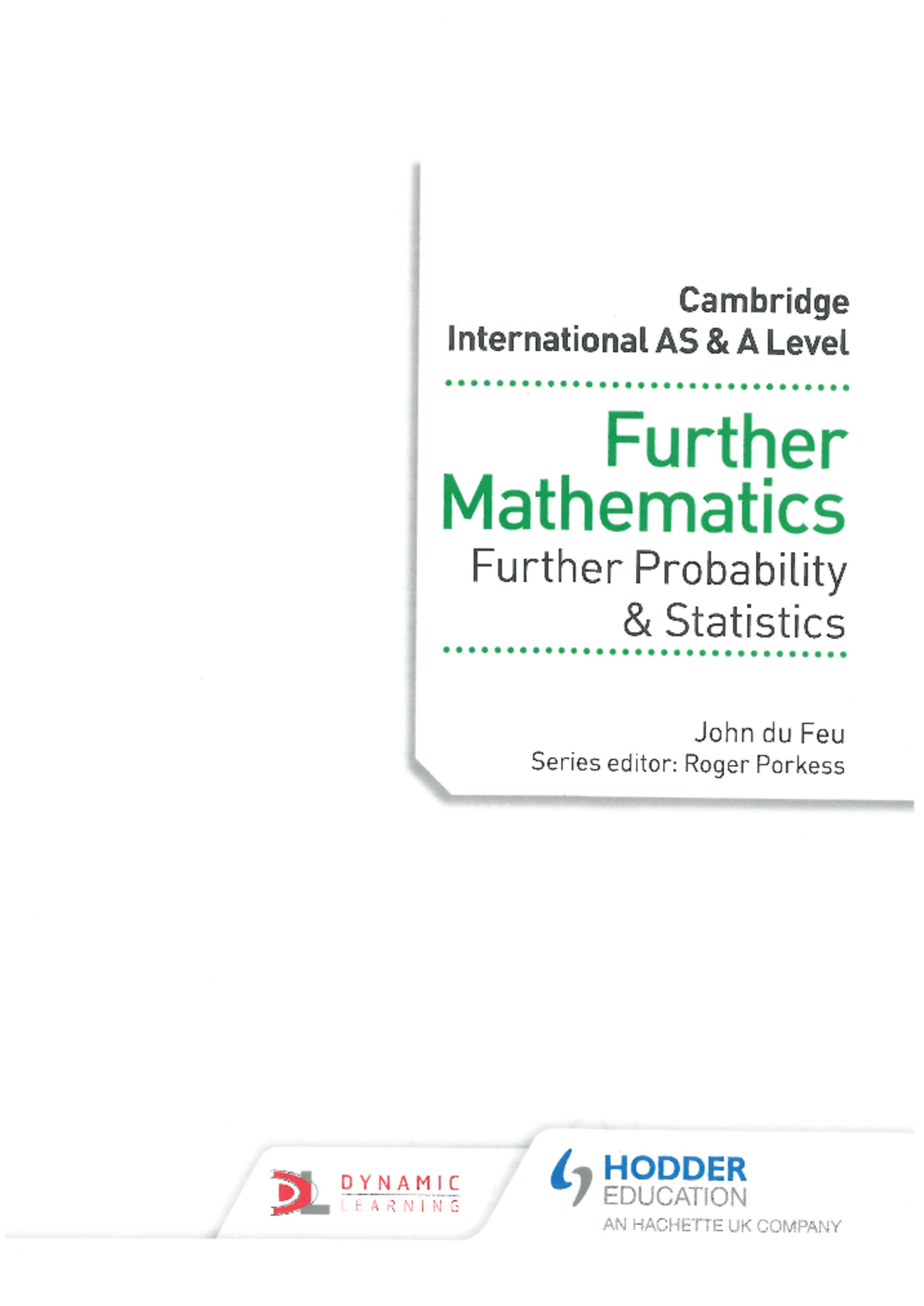 Cambridge International AS A Level Further Mathematics: Prob & Stats ...