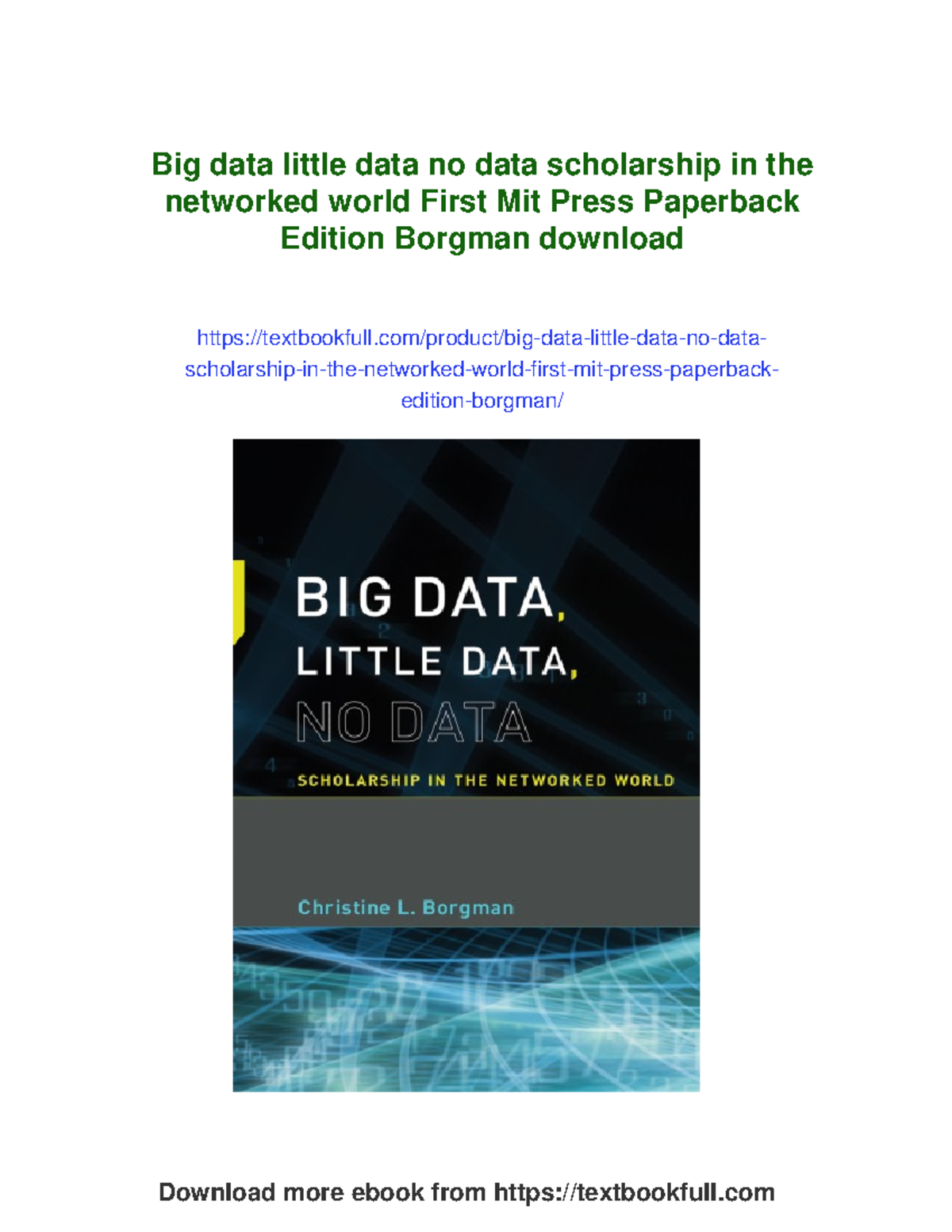 Big Data, Little Data, No Data: Scholarship in the Networked World ...