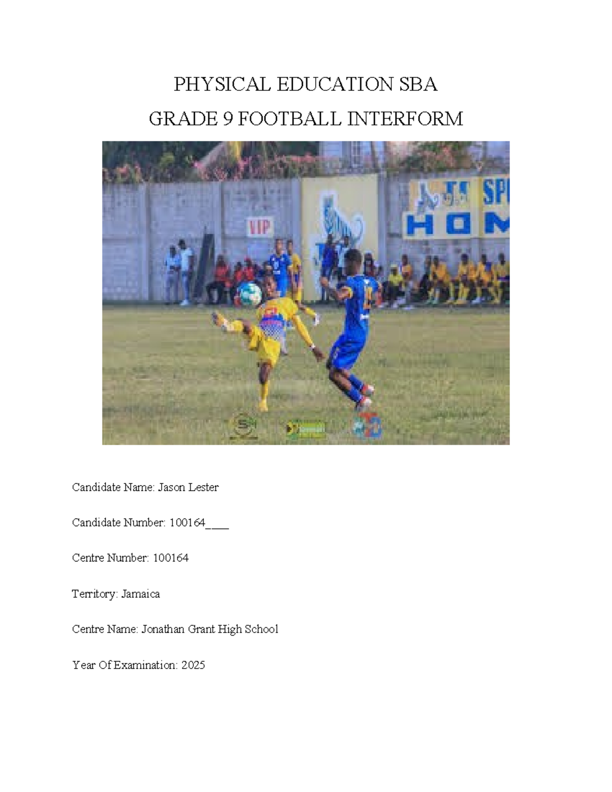 PHYSICAL EDUCATION SBA GRADE 9: FOOTBALL INTERFORM PROJECT - Studocu
