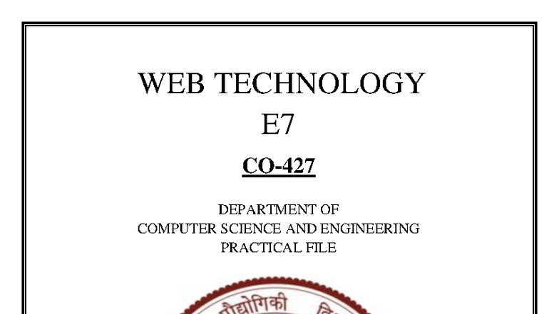 WEB TECHNOLOGY E7 CSE Practical File Assignments and Projects - Studocu